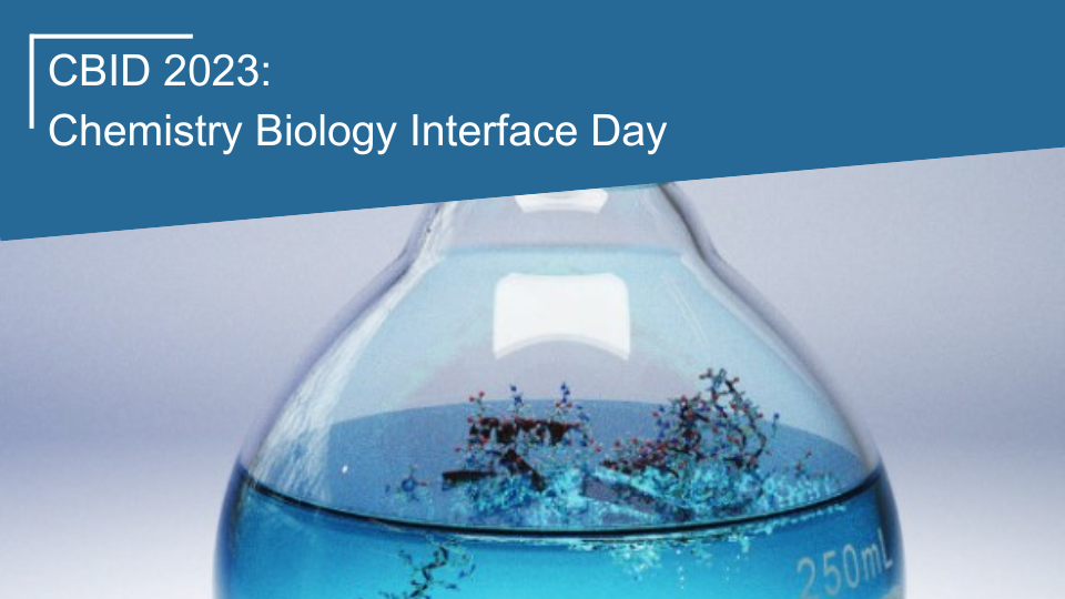 1st Chemistry Biology Interface Day (CBID 2023) :: Département STS